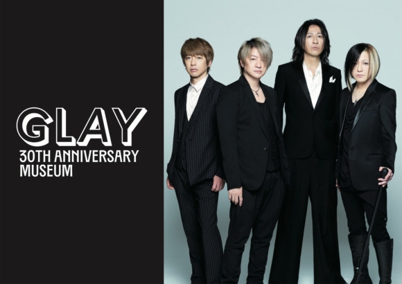 GLAYデビュー30周年記念企画展『GLAY 30th Anniversary Museum』を東京にて開催決定！ | PONY CANYON ...